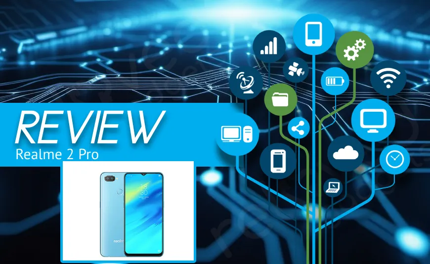Realme 2 Pro Review |Reloved Gadgets