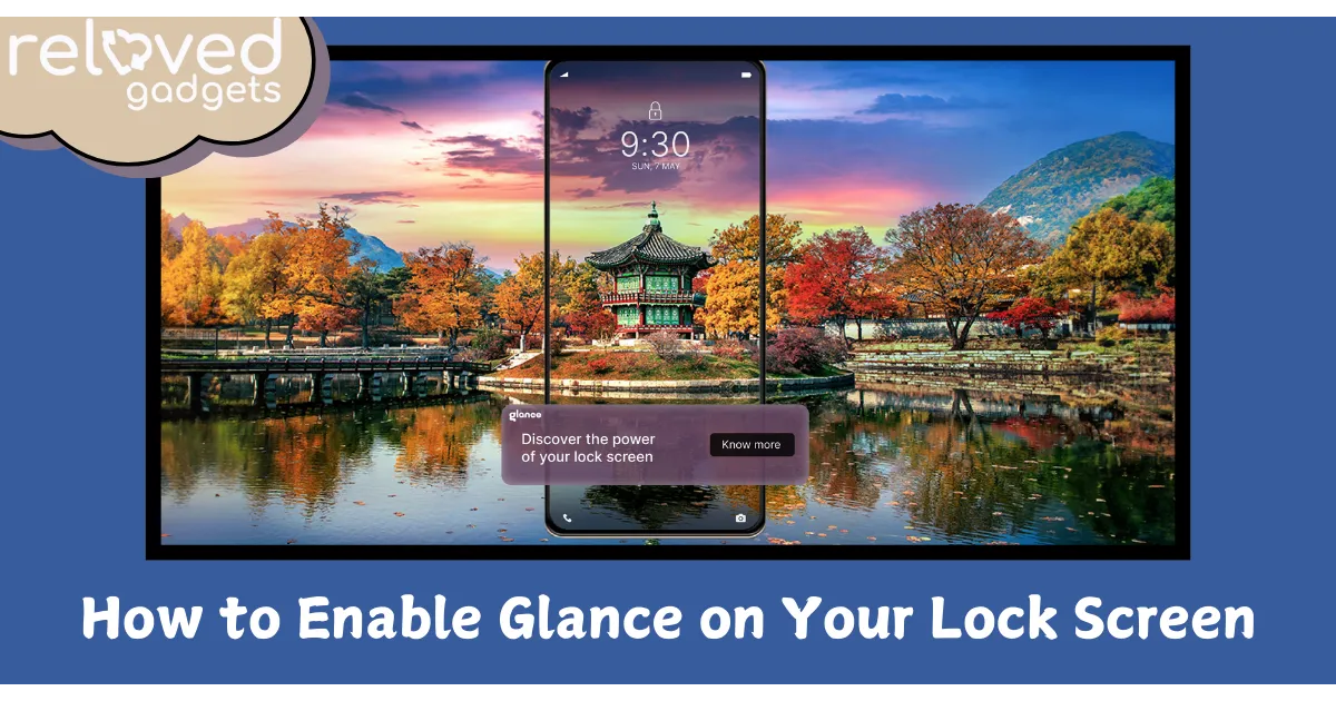 How to Enable Glance on Your Lock Screen | Reloved Gadgets