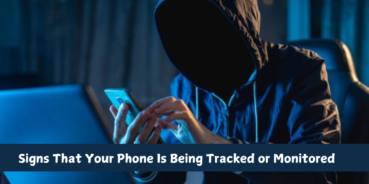 Signs That Your Phone Is Being Tracked or Monitored | Reloved Gadgets