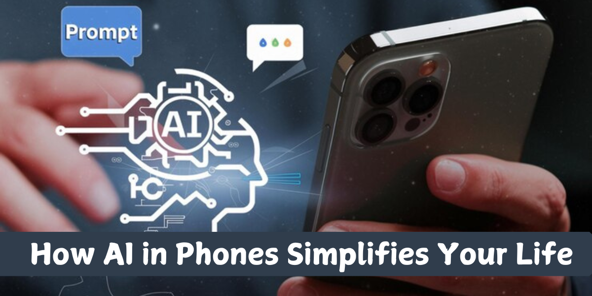 How AI in Phones Simplifies Your Life | Reloved Gadgets